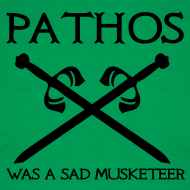 pathos-was-a-sad-musketeer_design - The Poke - The Poke