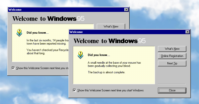 You probably don't remember Windows 95 tips being this creepy - The Poke