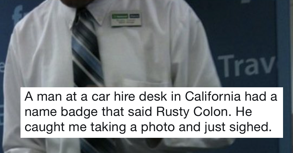 People are sharing the funniest names they've ever come across and here ...