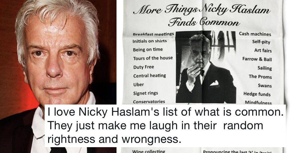 This list of things society designer Nicky Haslam finds common is ...