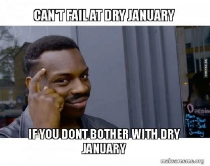 15 funny Dry January memes to give you inspiration - or otherwise - The ...