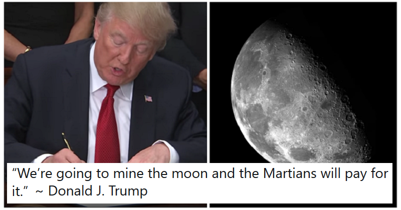 Trump wants to mine the Moon but people think he's full of it - the 7 ...