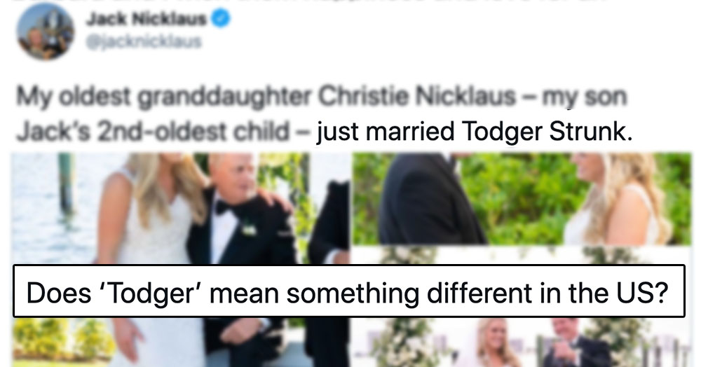 Brits can't believe there's an American called Todger Strunk and these ...