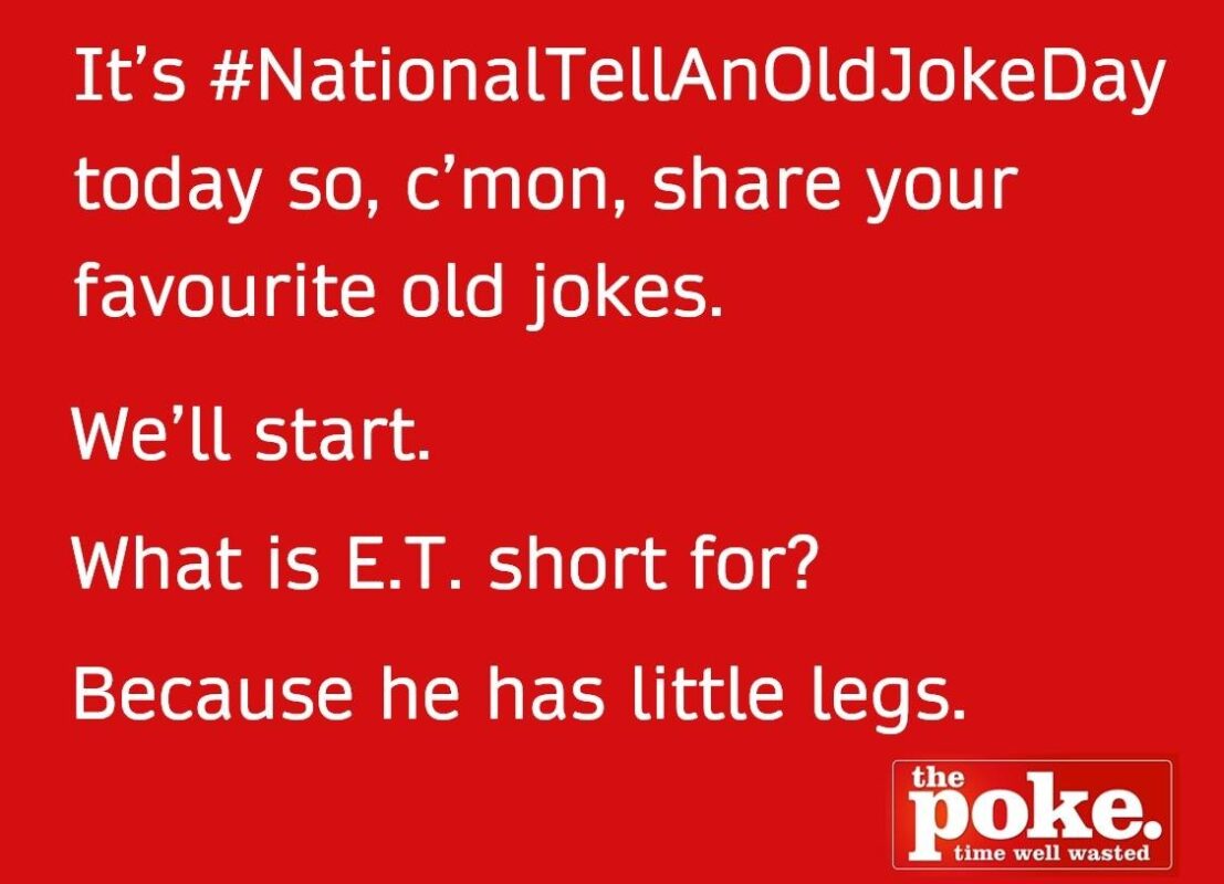 We asked you to tell us old jokes and you didn't disappoint - 22 ...