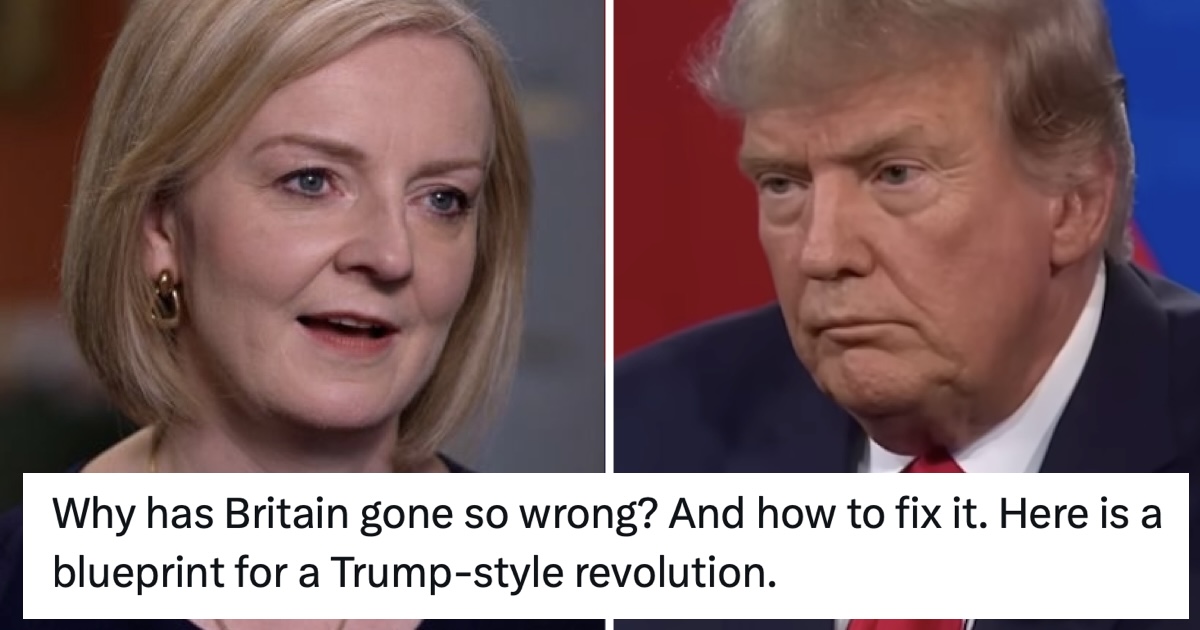 Liz Truss called for a 'Trump-style revolution' in the UK and her ...