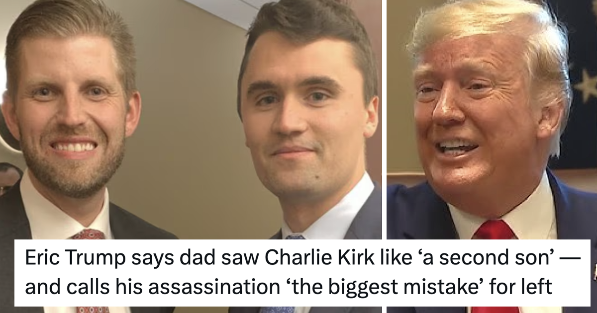 Eric Trump said Charlie Kirk was like a 'second son' to Donald Trump and was ruthlessly mocked ...