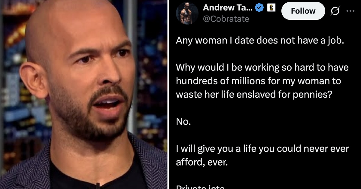 Andrew Tate said he'd never date a woman with a job and and it's one of ...